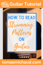 How To Read Strumming Notation - Real Guitar Lessons by Tomas Michaud