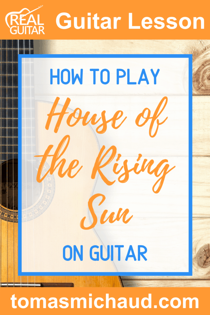 How To Play “House Of The Rising Sun” Fingerstyle Guitar