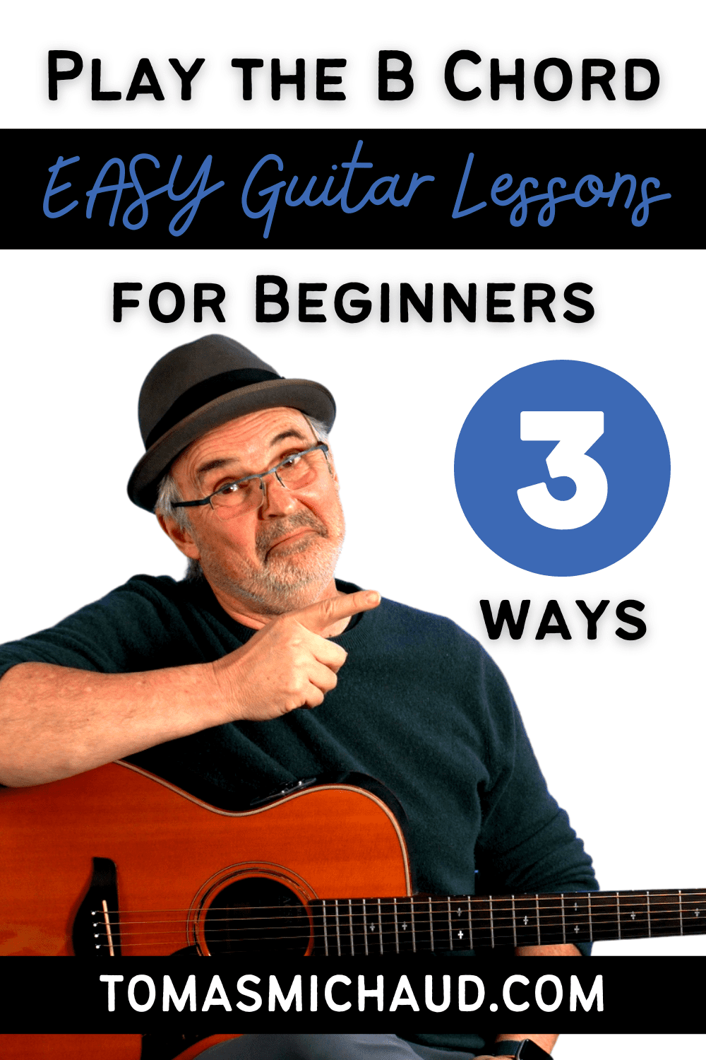 B Guitar Chord - Three Easy Ways To Play the B Major Chord On Guitar